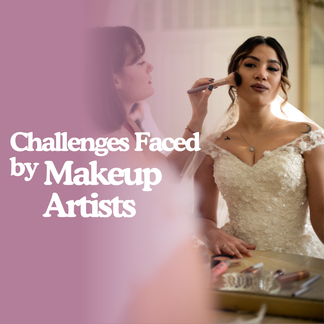 Challenges Faced by Makeup Artists in Meerut + Solutions